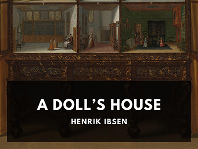A Doll's House - Henrik Ibsen | CollaborNation®
