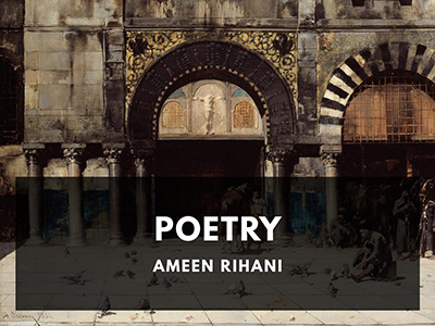 Poetry - Ameen Rihani | CollaborNation®