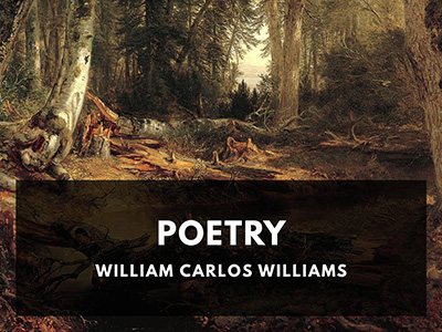 Poetry - William Carlos Williams | CollaborNation®